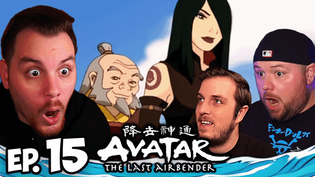 Avatar The Last Airbender Episode 15 REACTION - Sorta Stupid